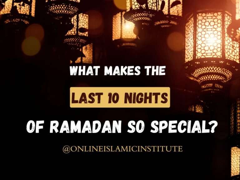 What Makes the Last 10 Nights of Ramadan So Special? - Online Islamic ...
